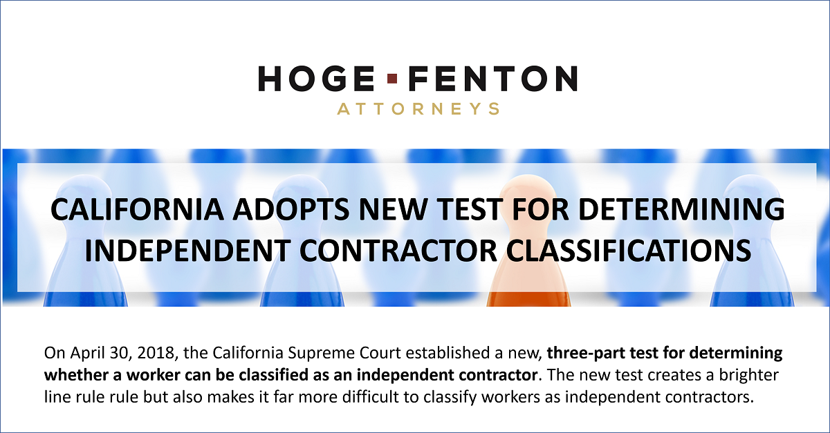 California Adopts New Test for Determining Independent Contractor ...