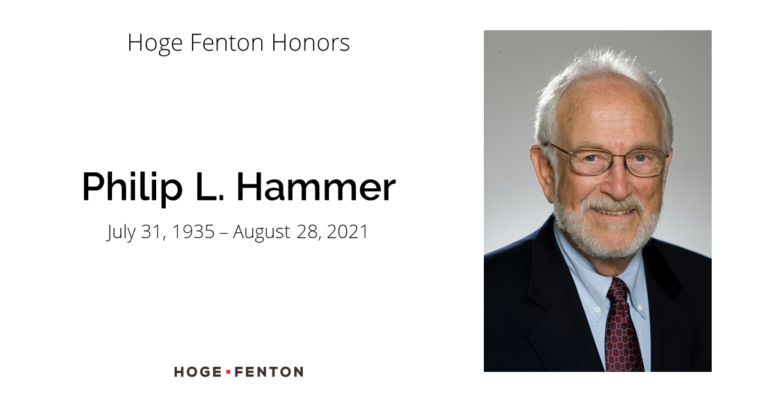 Hoge Fenton Honors the Legacy of Philip L. Hammer | Hoge Fenton Jones ...