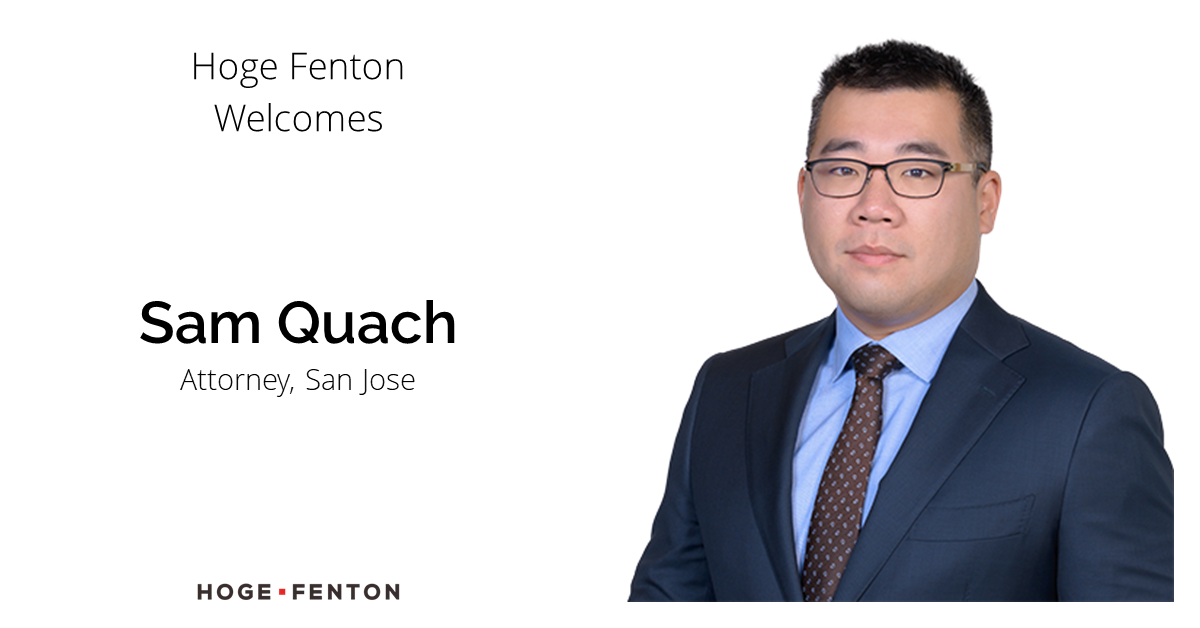 Litigator Sam Quach Joins Hoge Fenton | Hoge Fenton Jones & Appel